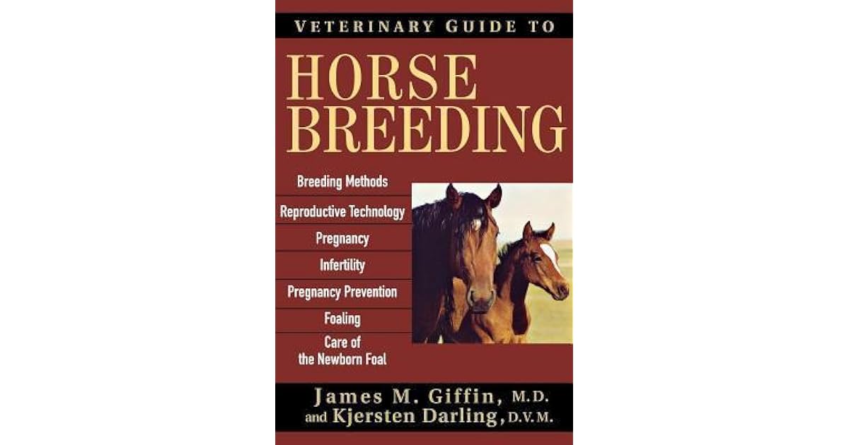 Veterinary Guide to Horse Breeding by Kjersten Darling