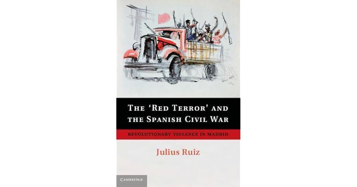 The 'red Terror' and the Spanish Civil War: Revolutionary Violence in ...