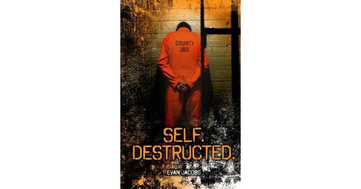 Self. Destructed. by Evan Jacobs