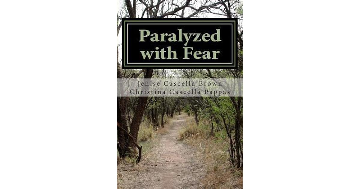 Paralyzed With Fear: Paralyzed With Fear by Jenise Brown