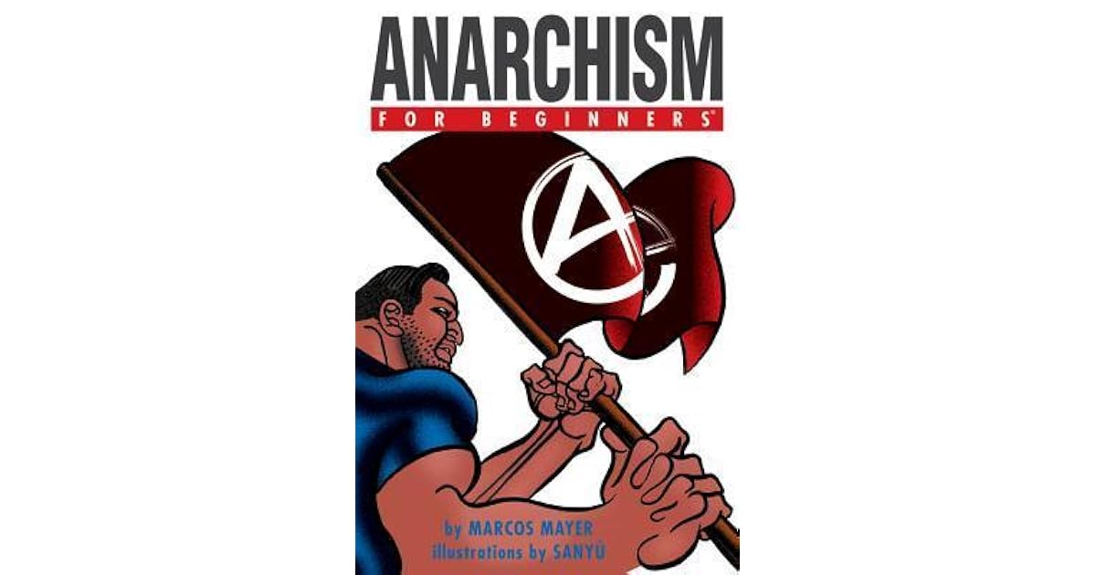Anarchism for Beginners by Marcos Mayer