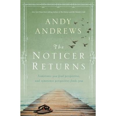 The Noticer Returns: Sometimes You Find Perspective, and Sometimes ...