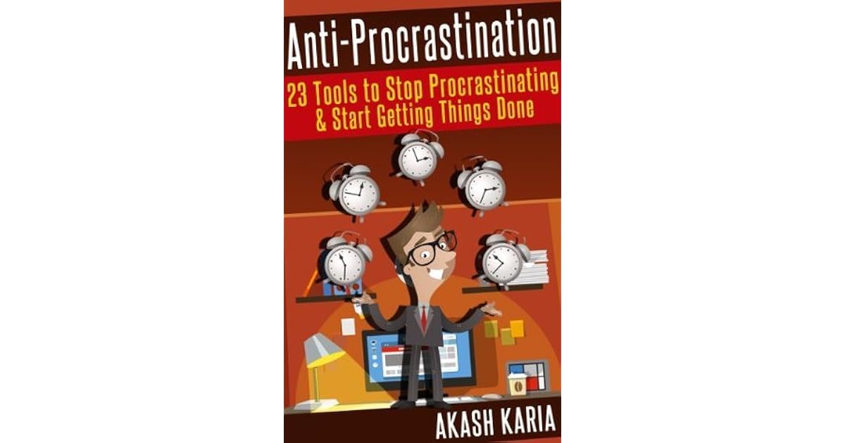 Ready, Set...PROCRASTINATE! 23 Anti-Procrastination Tools Designed to ...