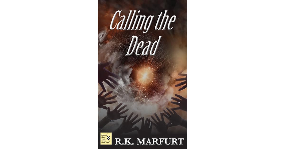 Book giveaway for Calling the Dead by R.K. Marfurt Oct 21-Jan 07, 2015