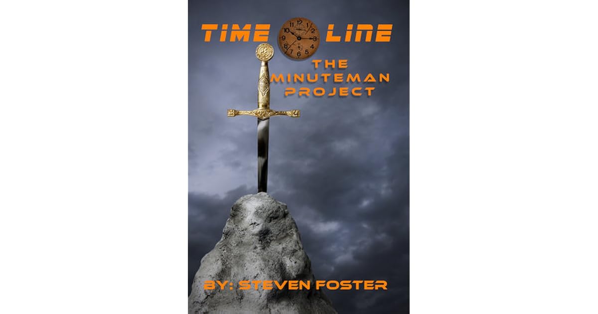 Timeline: The Minuteman Project by Steven N. Foster