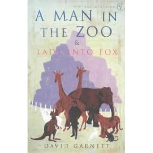 A Man In The Zoo & Lady into Fox by David Garnett — Reviews, Discussion ...