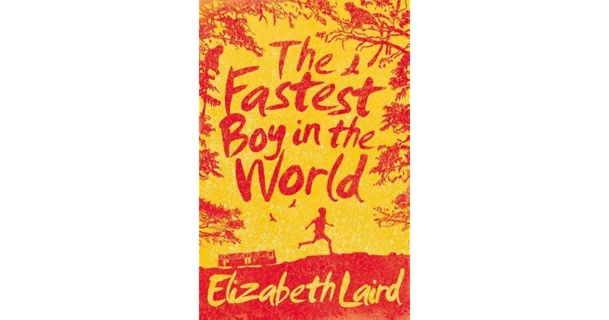 The Fastest Boy in the World by Elizabeth Laird