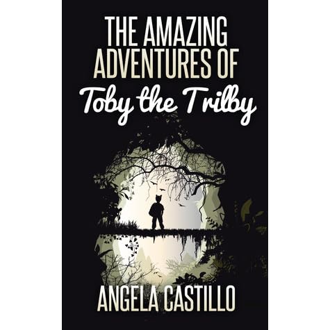 The Amazing Adventures of Toby the Trilby (The Toby the Trilby Series ...