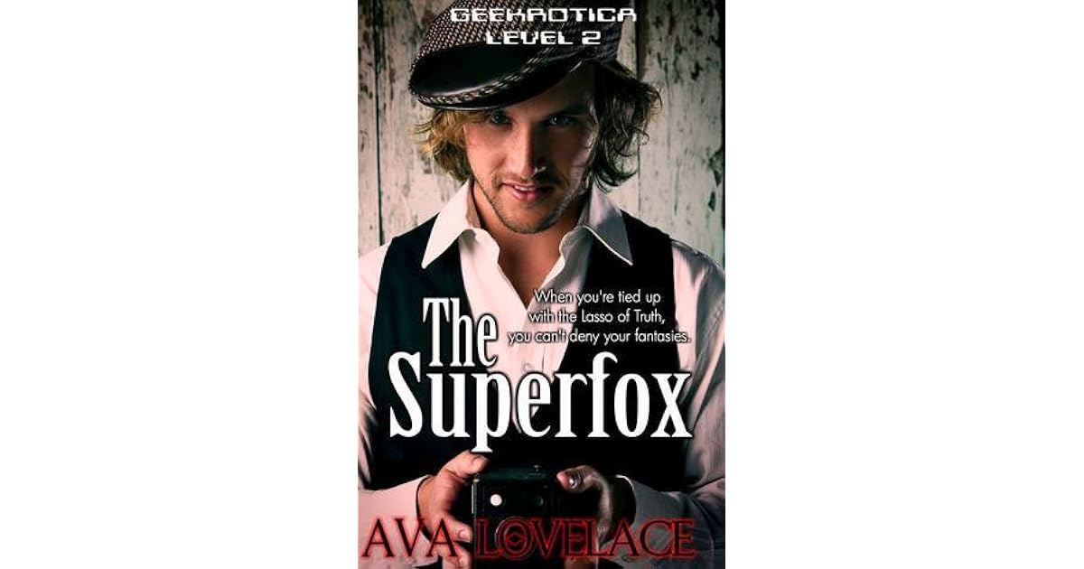 The Superfox (Geekrotica, #2) by Ava Lovelace
