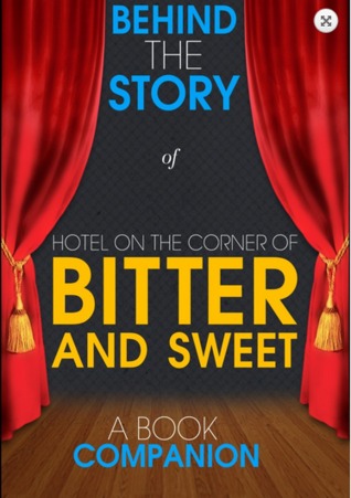 Hotel on the Corner of Bitter and Sweet - Behind the Story by Behind ...