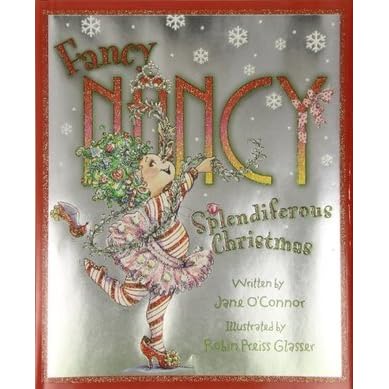 Fancy Nancy: Splendiferous Christmas by Jane O'Connor — Reviews ...