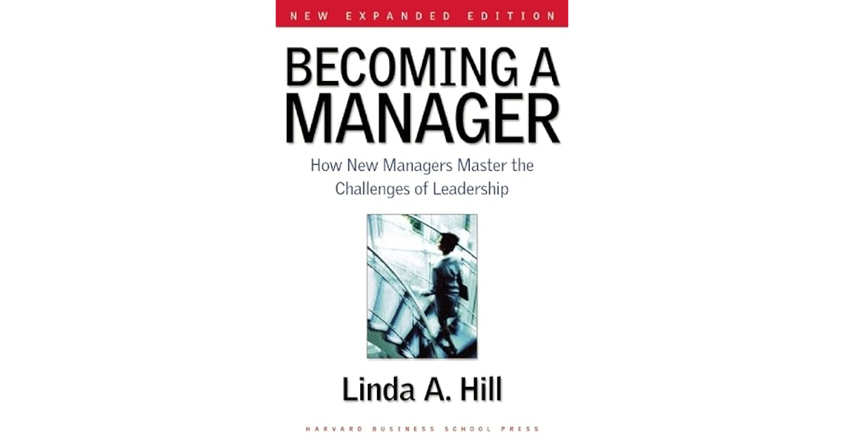 Becoming a Manager: How New Managers Master the Challenges of ...