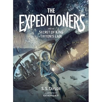 The Expeditioners and the Secret of King Triton's Lair (The ...