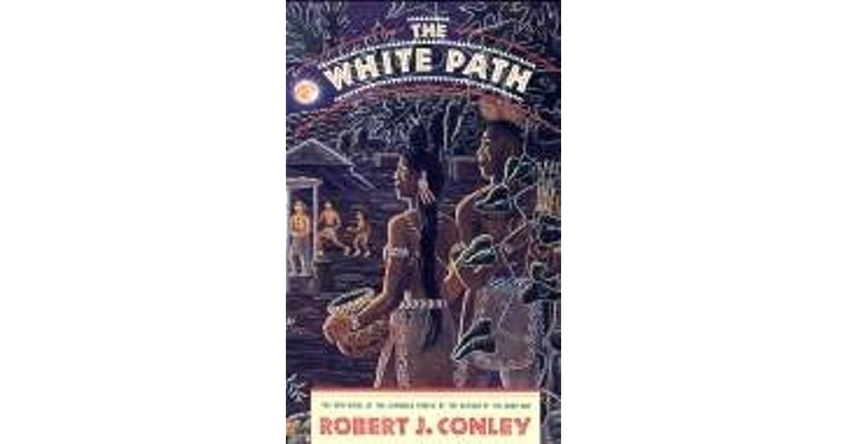 The White Path (The Real People, #3) by Robert J. Conley