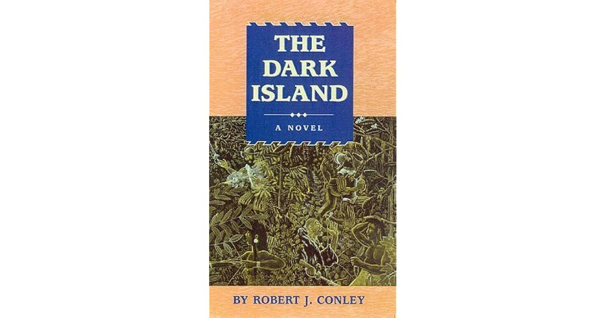 The Dark Island by Robert J. Conley