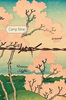 Camp Nine by Vivienne Schiffer