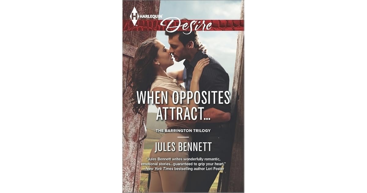 When Opposites Attract... by Jules Bennett