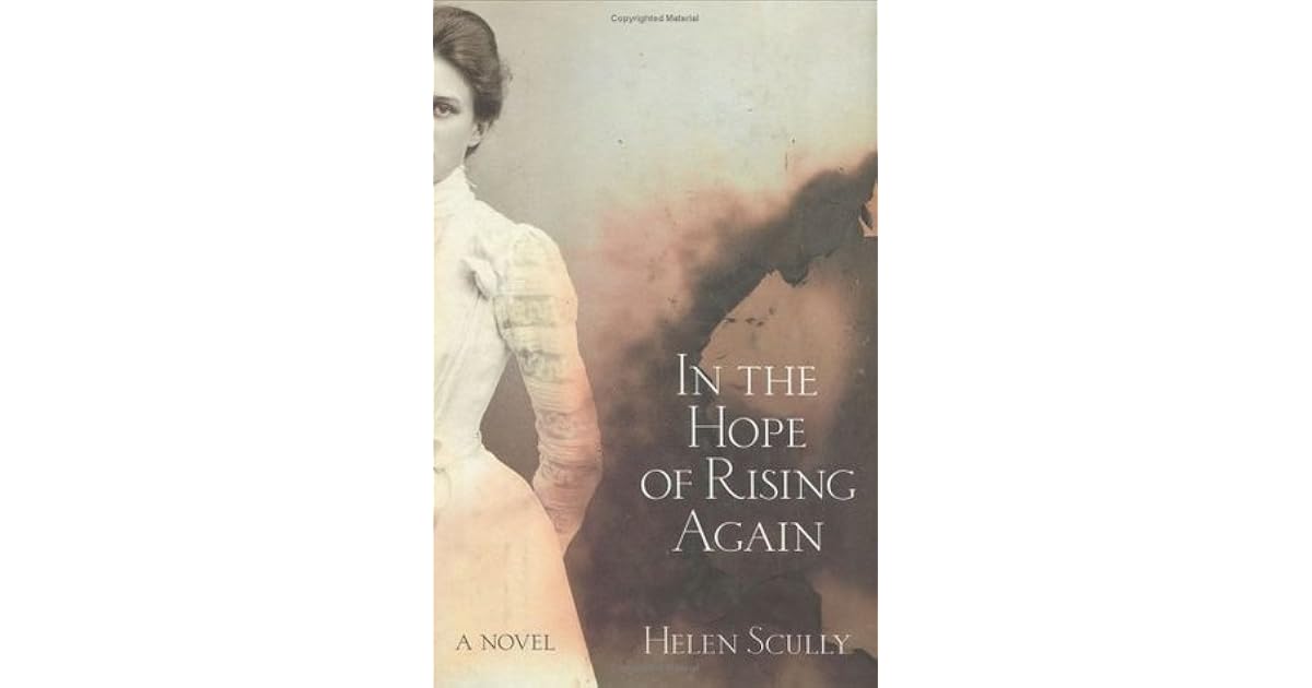 In the Hope of Rising Again by Helen Scully