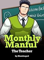 Monthly Manful: The Teacher by Humbuged