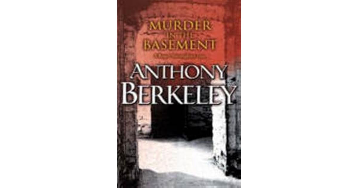 Murder In The Basement by Anthony Berkeley