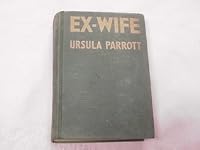 Ex-wife by Ursula Parrott
