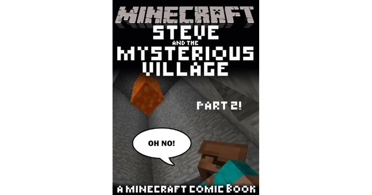 MINECRAFT COMIC: Steve and the Mysterious Village, Part 2! by Just Steve
