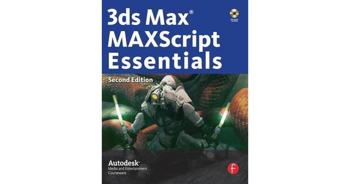 3ds Max MAXScript Essentials by Autodesk