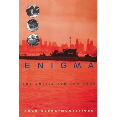 Enigma: The Battle for the Code by Hugh Sebag-Montefiore — Reviews ...