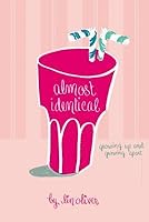Almost Identical (Almost Identical, #1) by Lin Oliver