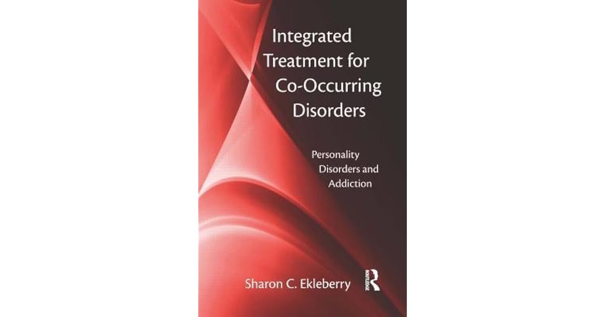 Integrated Treatment for Co-Occurring Disorders: Personality Disorders ...