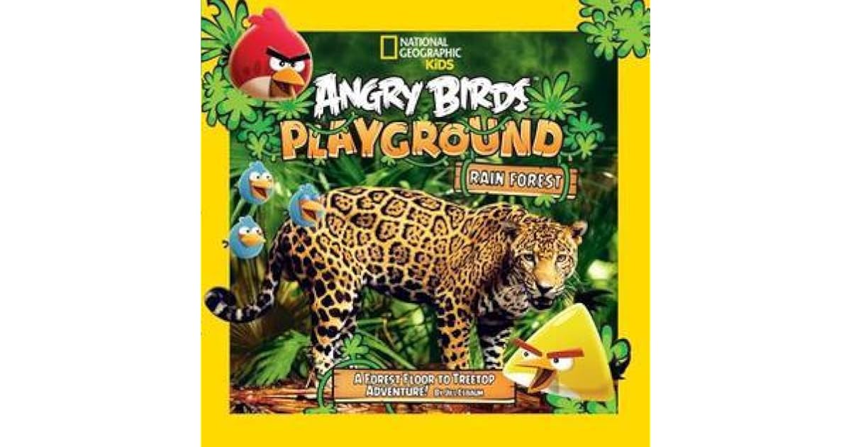 Angry Birds Playground: Rain Forest by National Geographic Society