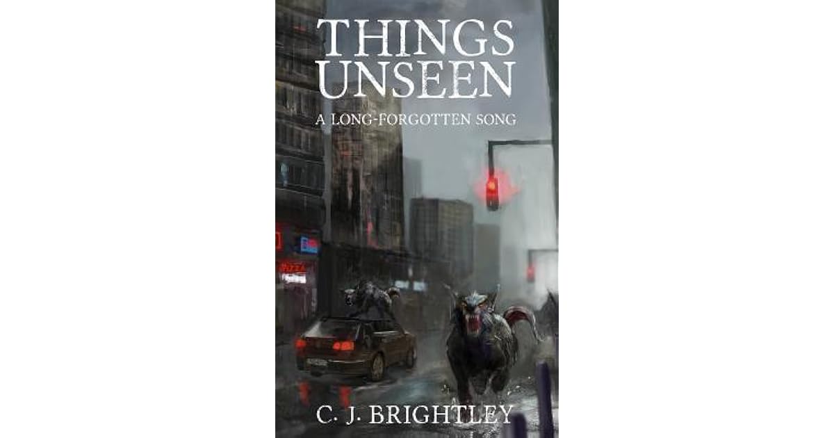 Things Unseen (A Long-Forgotten Song, #1) by C.J. Brightley