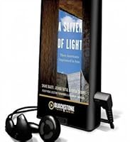 A Sliver of Light: Three Americans Imprisoned in Iran by Shane Bauer