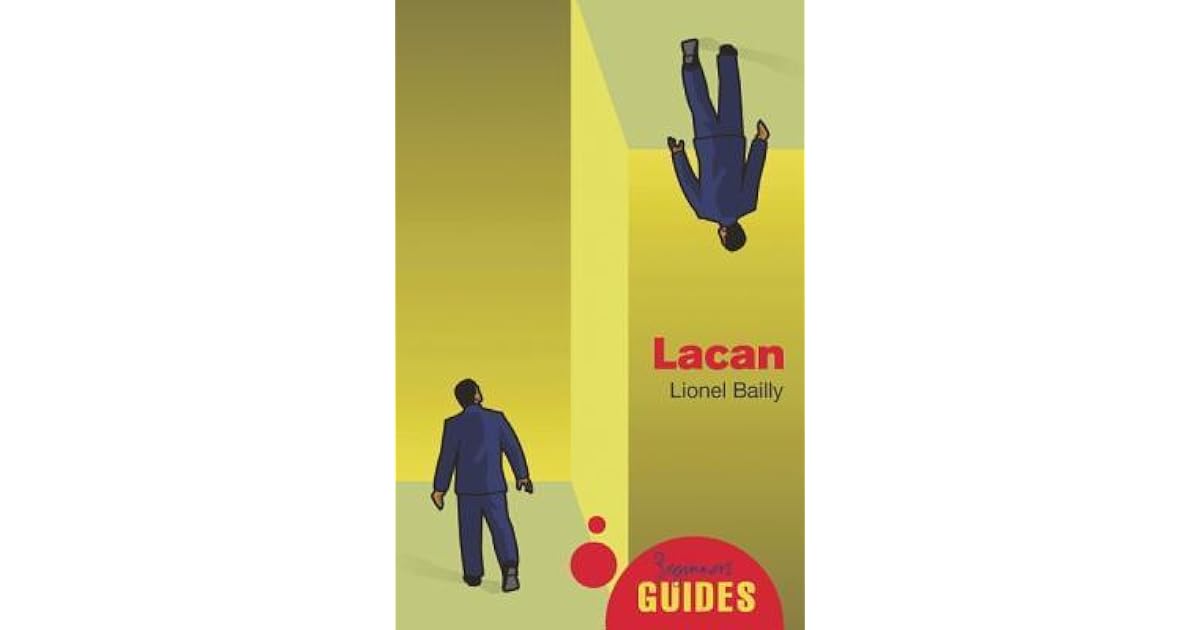 Lacan: A Beginner's Guide by Lionel Bailly