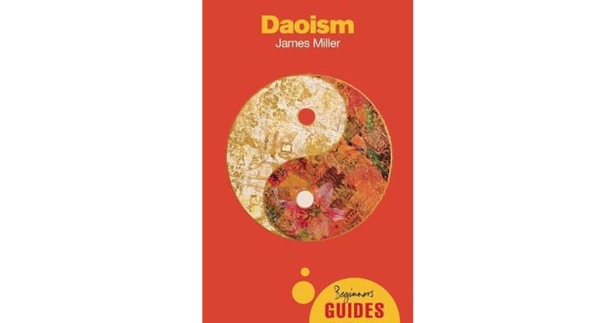 Daoism: A Beginner's Guide by James Miller