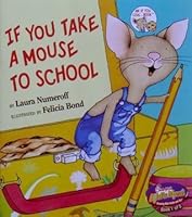 If You Take a Mouse to School by Laura Joffe Numeroff