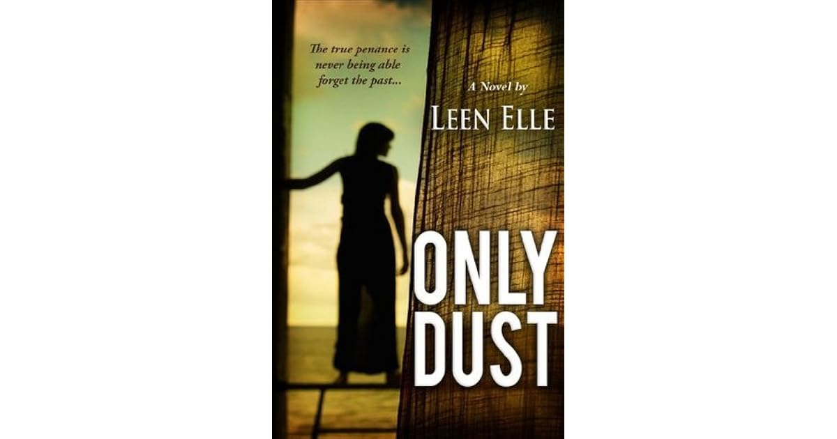 Only Dust by Leen Elle