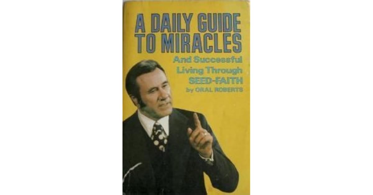 A Daily Guide to Miracles, and Successful Living through Seed-Faith by ...