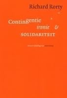 Contingency, Irony, and Solidarity by Richard M. Rorty