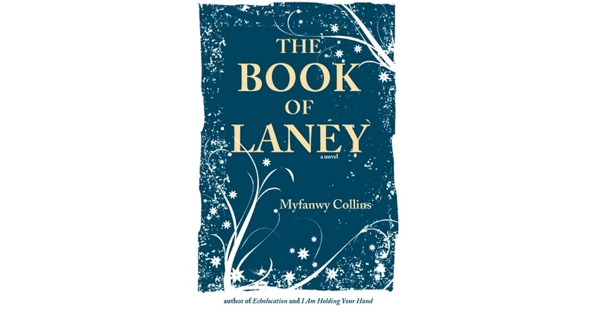 The Book of Laney by Myfanwy Collins