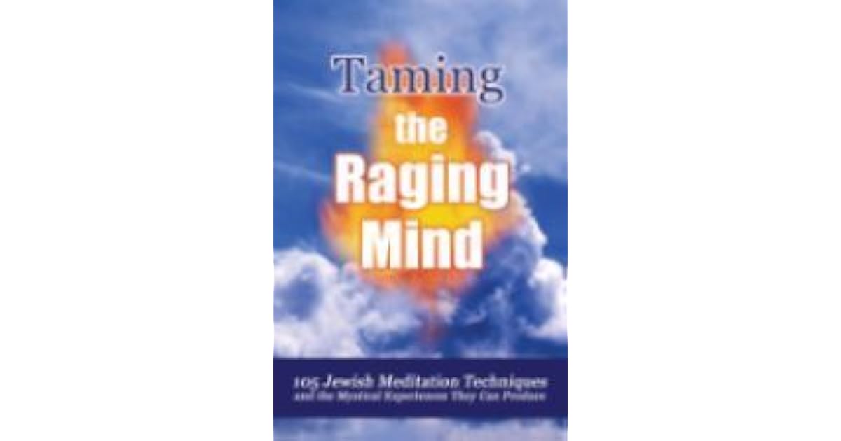 Taming the Raging Mind by Gil Locks
