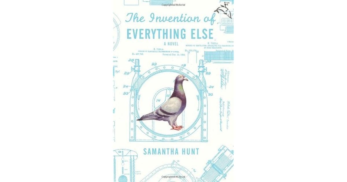 The Invention of Everything Else by Samantha Hunt