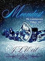 Moondust (Luminescence Book 3) by J.L. Weil