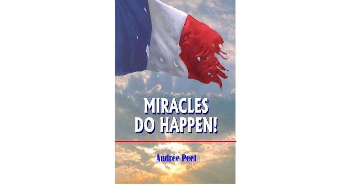 Miracles Do Happen by Andree Peel