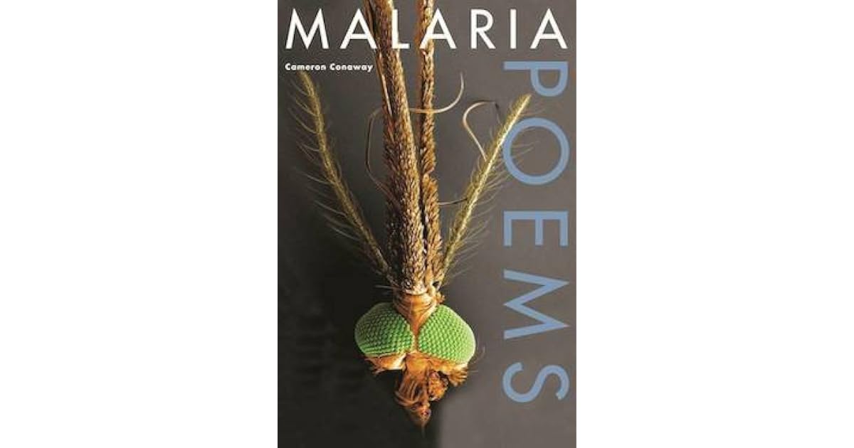Malaria, Poems by Cameron Conaway