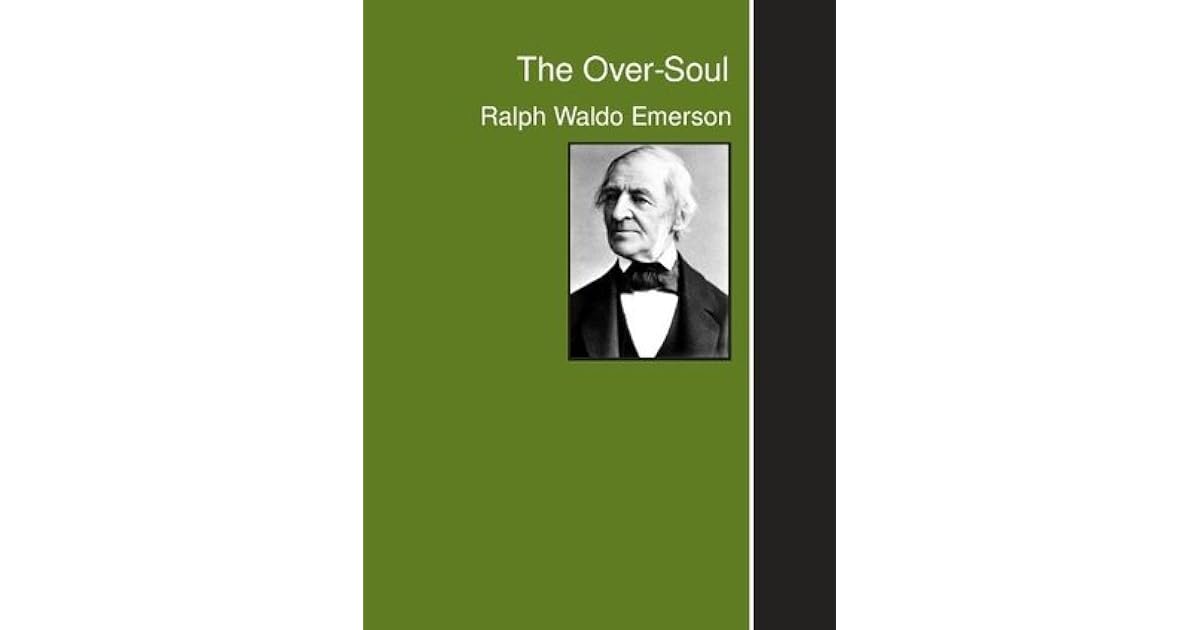 The Over-Soul [Annotated] by Ralph Waldo Emerson