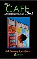 The CAFE Book: Engaging All Students in Daily Literacy Assessment and ...