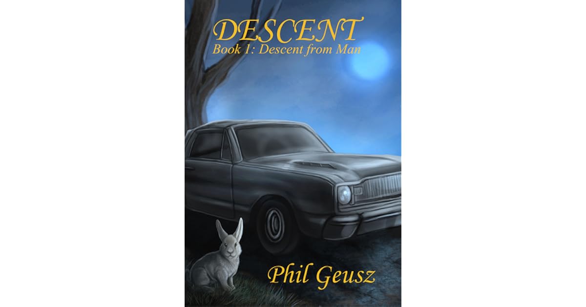 Descent Book 1: Descent from Man by Phil Geusz