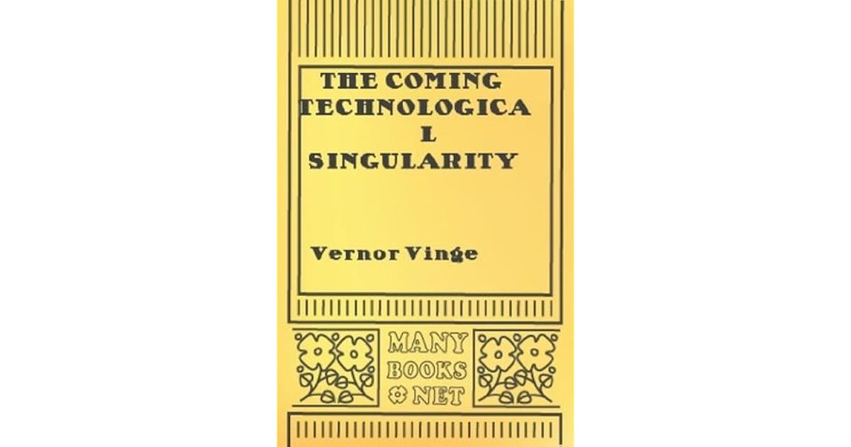 The Coming Technological Singularity - New Century Edition with ...