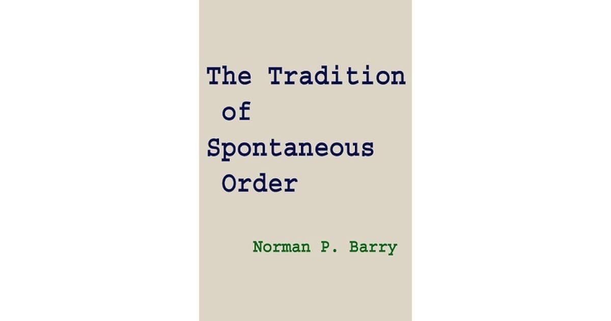 the tradition of spontaneous order by Norman P. Barry